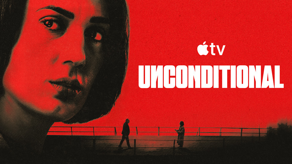 Apple TV debuts trailer for “Unconditional,” suspenseful new thriller ...